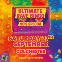 Ultimate Rave Bingo // Colchester // 90s Special // 27th Sep - What's ...